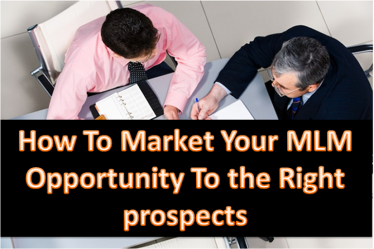 The Right MLM Prospect Is What You Need - How To Attract Lots of Them